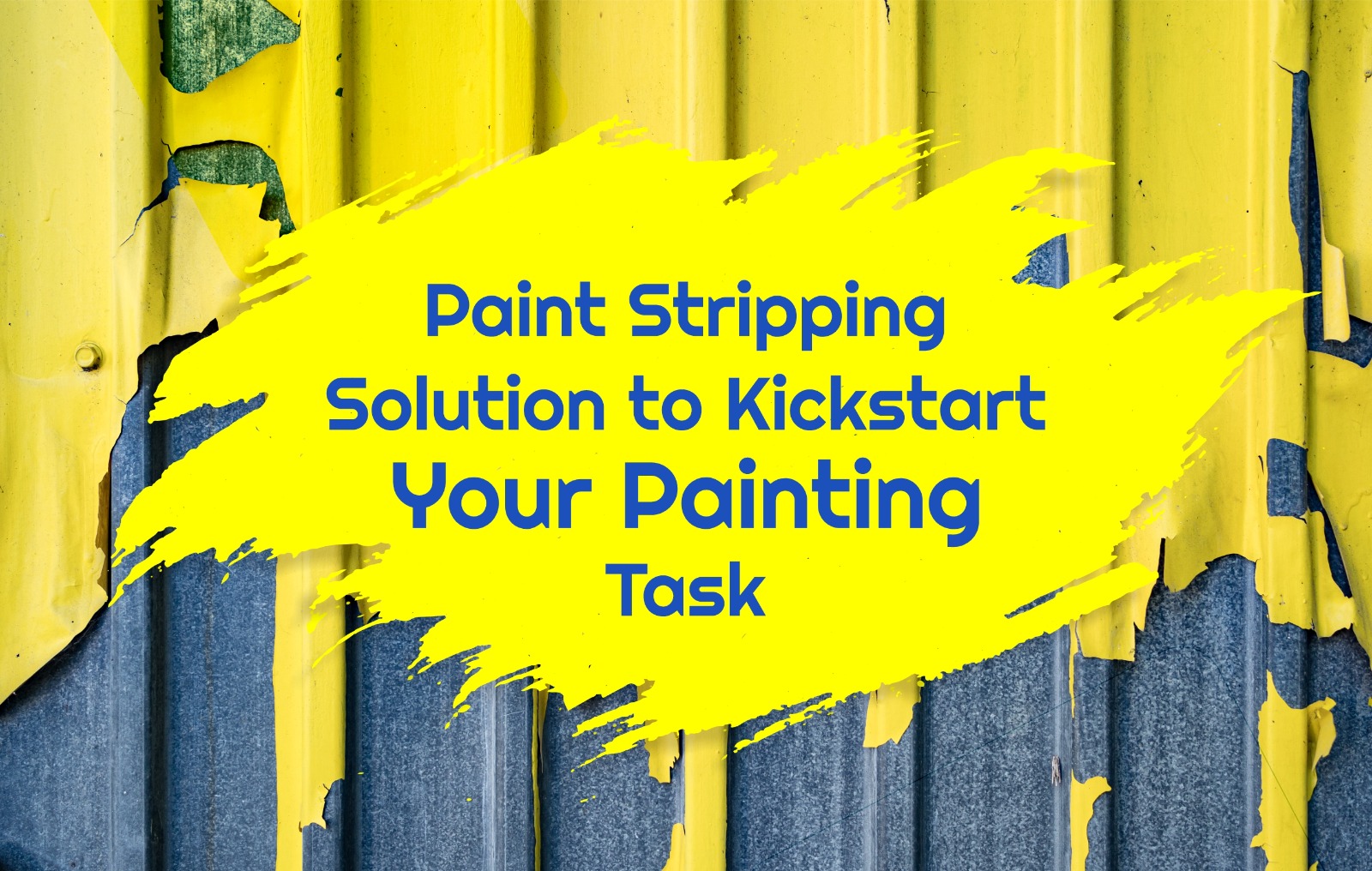 Brilliant Paint Stripping Service for a Perfect Start
